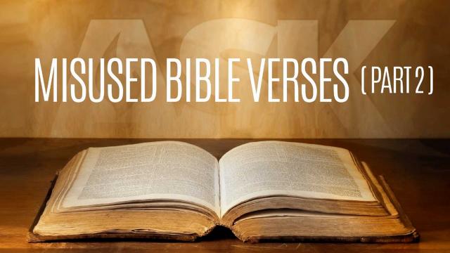 Misused Bible Verses Part 2 | Ask Dr. Brown